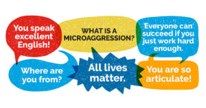 Examples of Microaggressions in Everyday Life