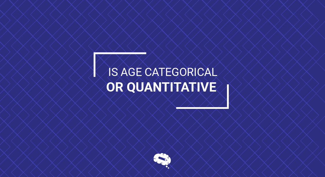 Is Age Quantitative or Categorical? Key Examples Explained